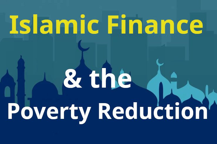 Why Has Islamic Finance Not Been Able To Reduce Poverty in Muslim ...